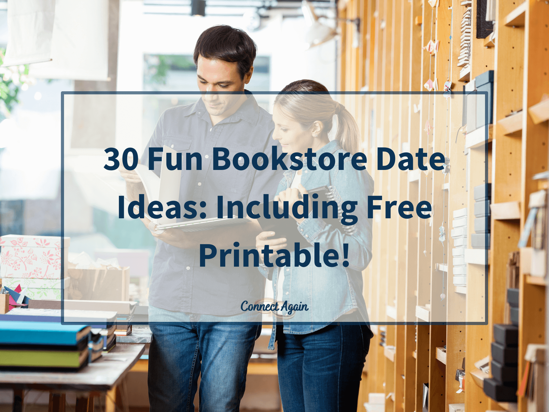 30 Fun Bookstore Date Ideas: Including Free Printable! - Connect Again