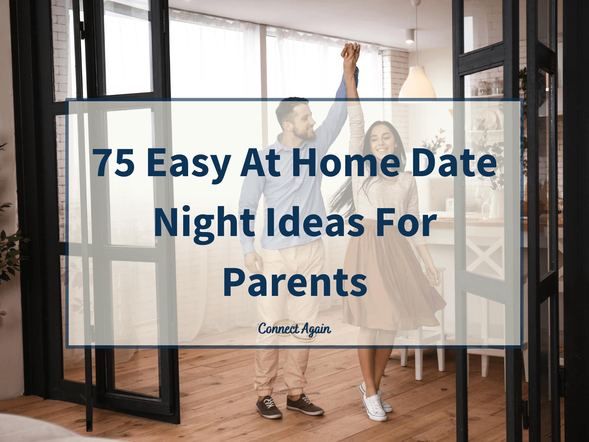 75 Easy At Home Date Night Ideas for Parents - Connect Again