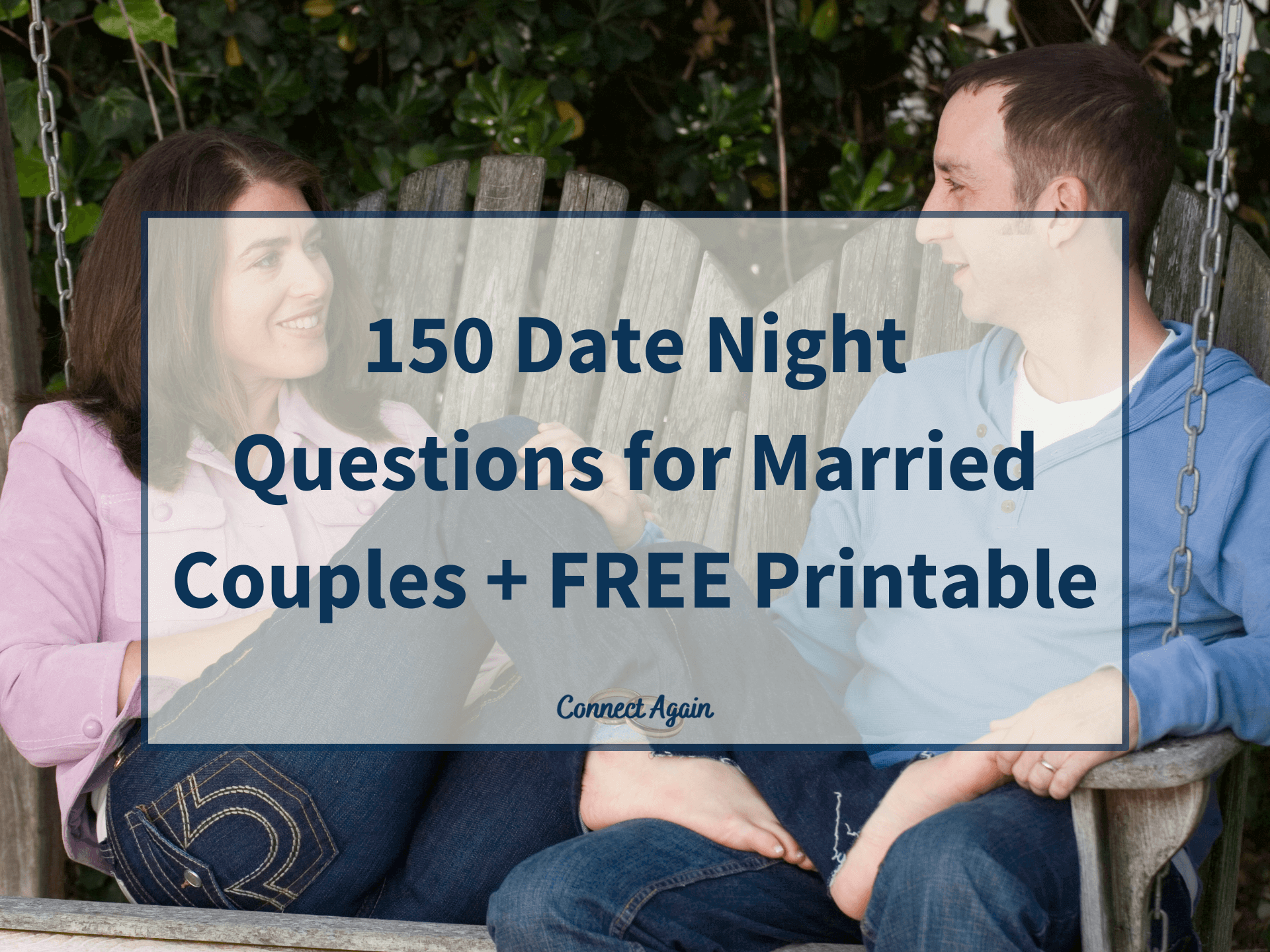 150 Date Night Questions for Married Couples - Connect Again