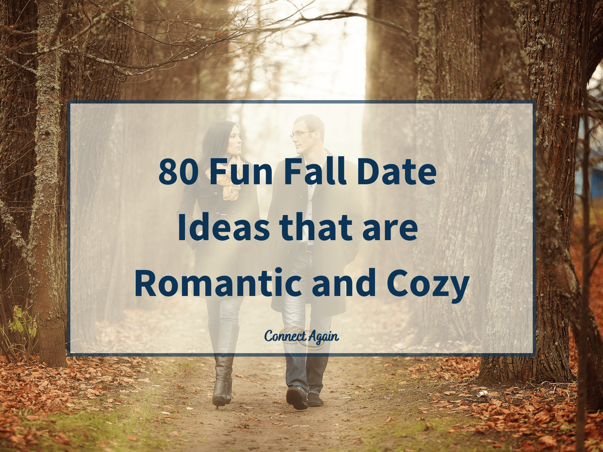 80 Fun Fall Date Ideas that are Romantic and Cozy - Connect Again